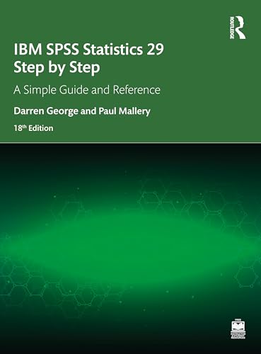 IBM SPSS Statistics 29 Step by Step: A Simple Guide and Reference - STANZATEXTBOOKS